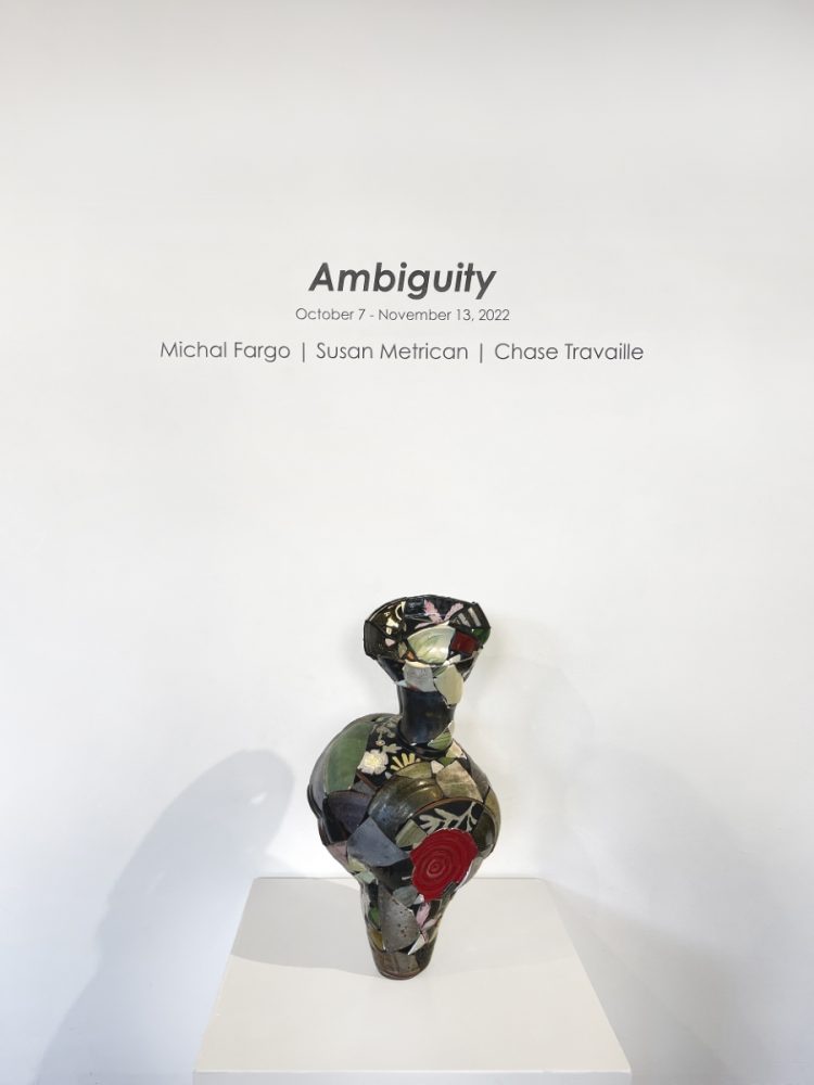 Ambiguity: Michal Fargo, Susan Metrican, Chase Travaille at LaiSun ...