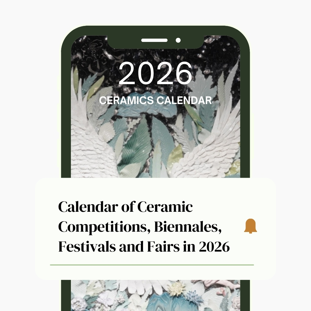 Ceramic Art Competitions, Biennales, Festivals and Fairs in 2026 ...